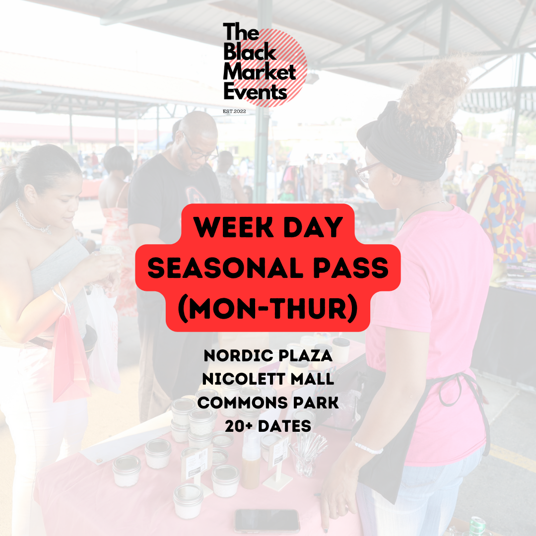 Week Day Seasonal Market Pass 2024 @ The Black Market Events